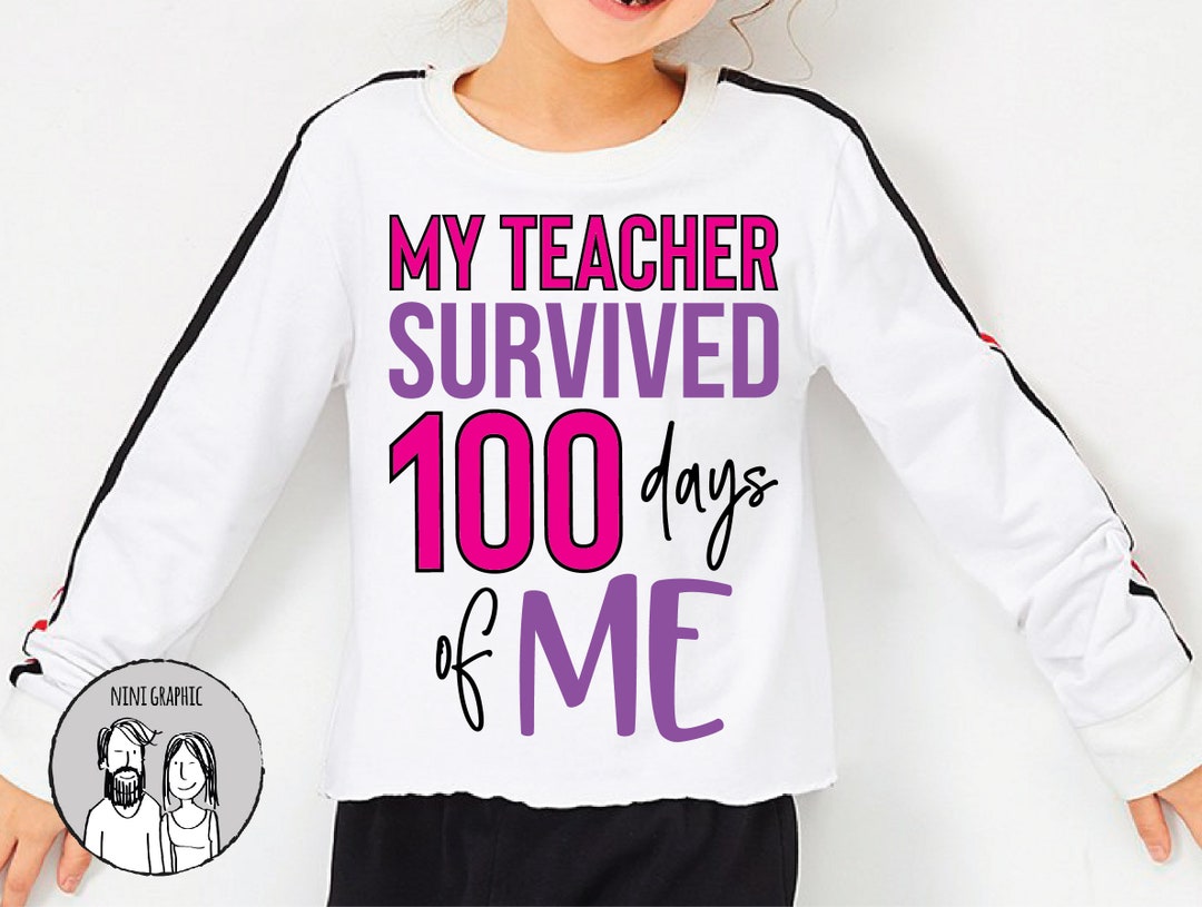 100th Day of School Svg, 100 Days Svg, My Teacher Survived 100 Days Svg ...