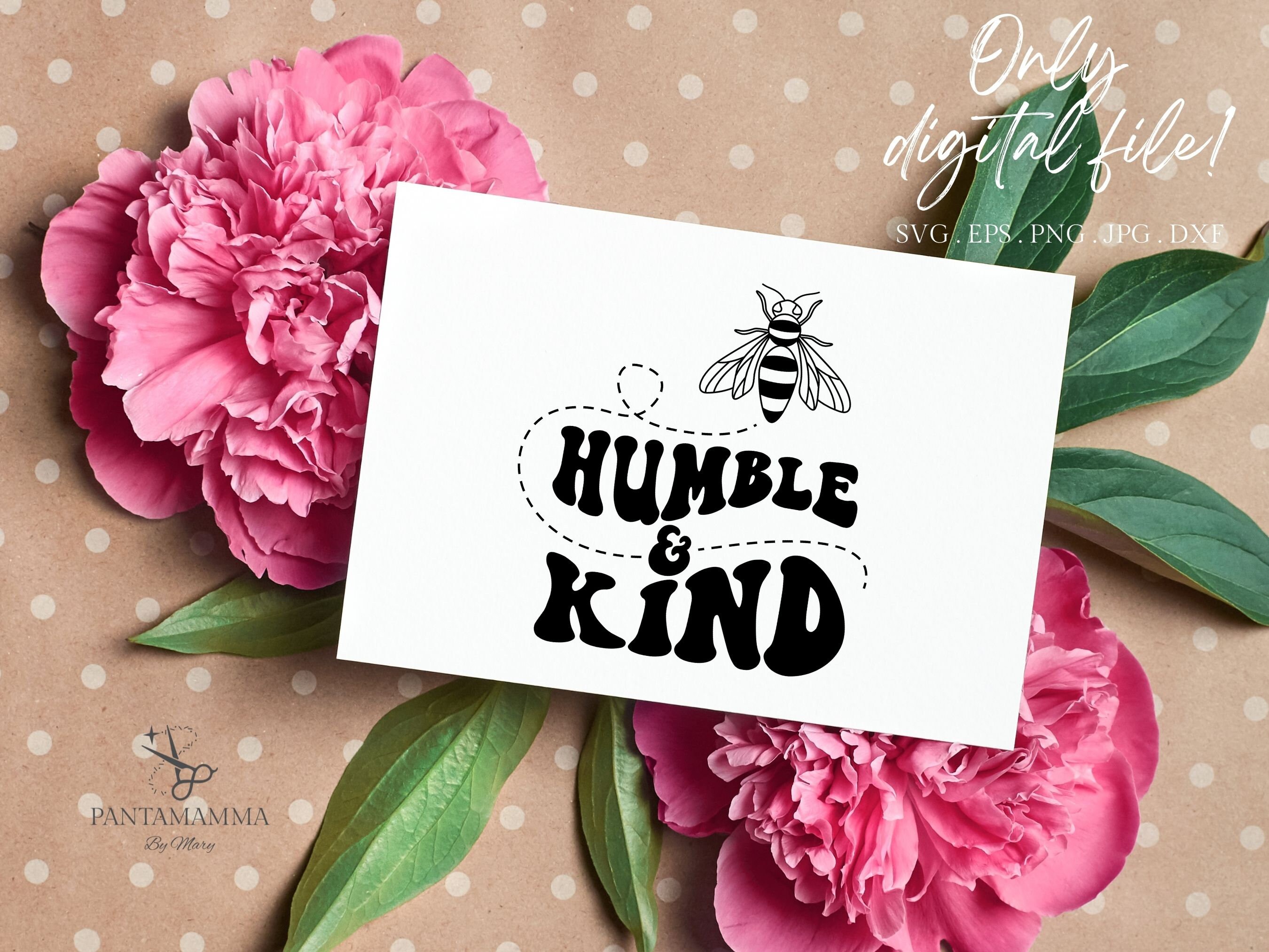 Bee Humble and Kind SVG Cut File Bee Svg Bee Happy Svg - Etsy