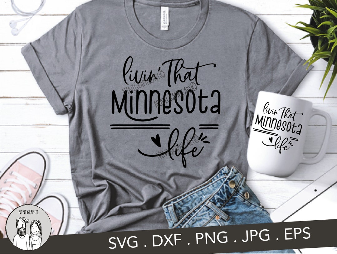 Living That Minnesota Life Svg, Minnesota Svg, Minnesota Livin Svg, SVG ...