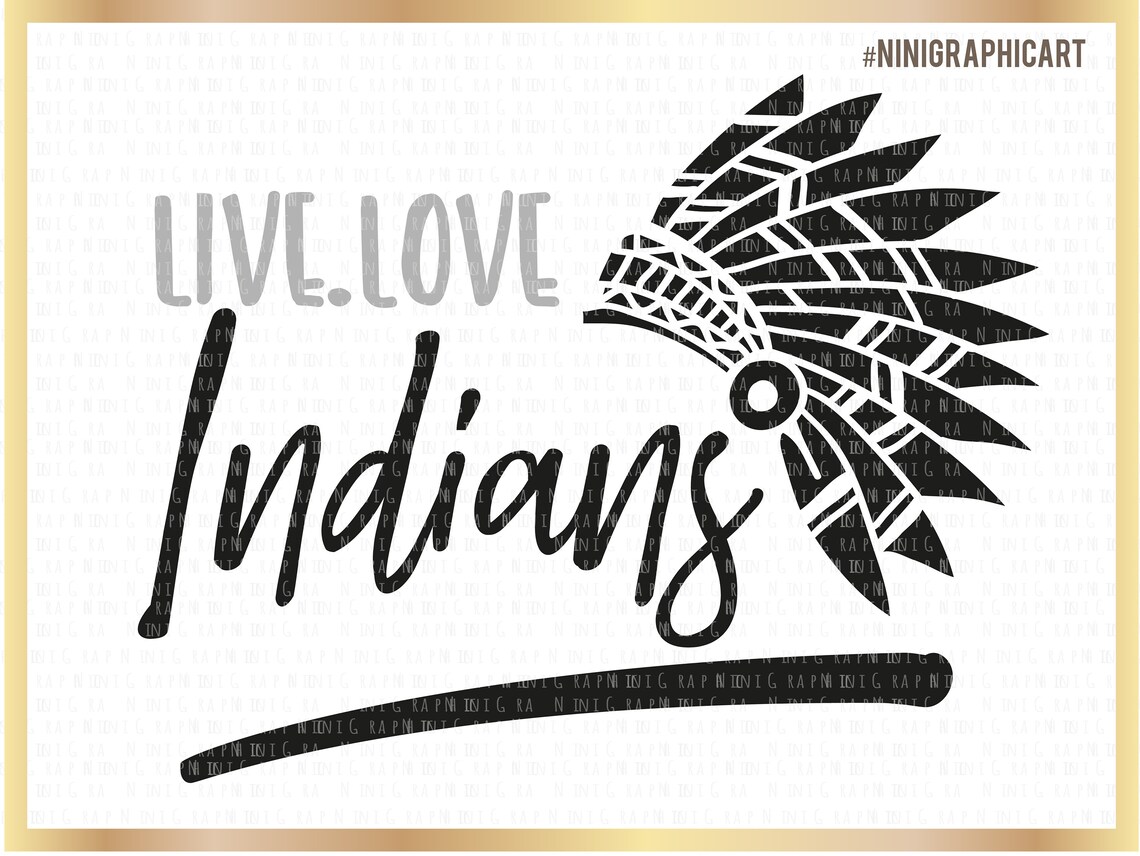 Indians Svg Indian Svg Svg Indians Live Love Indians Svg | Etsy