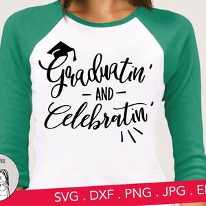Graduation SVG Graduation Celebration SVG Graduation, Grad Shirt Svg ...