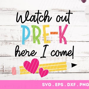 Pre-k SVG File Watch Out Pre-k Here I Come Svg First Day of - Etsy