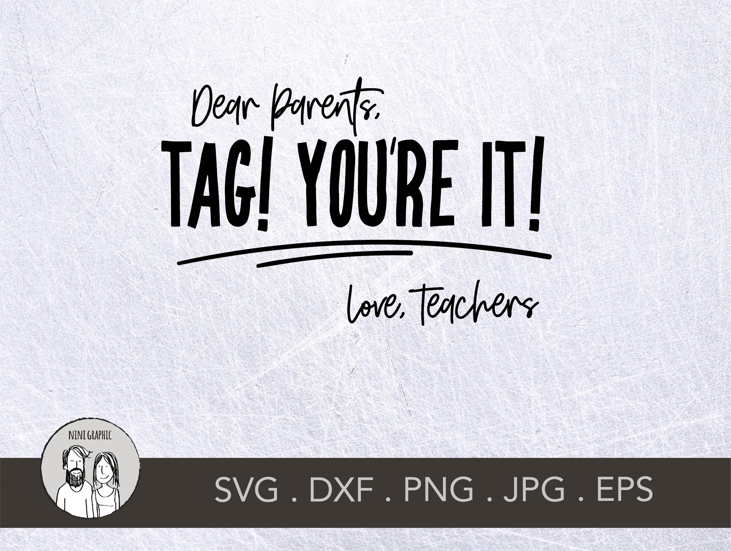 Dear Parents Tag You’re It SVG | Last Day of School Shirt | End of ...
