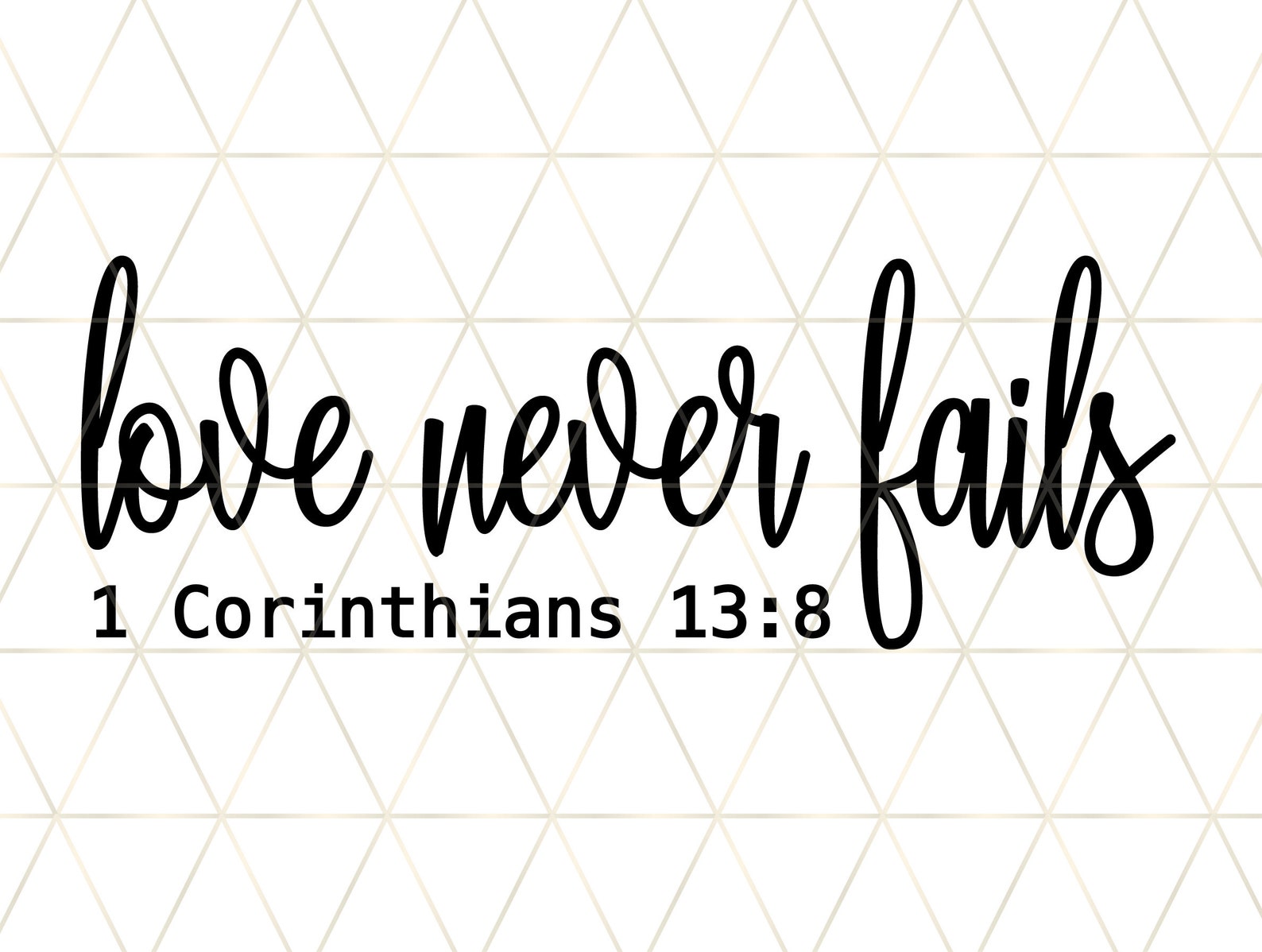 Love never fails Svg 1 Corinthians 13:8 Svg Bible Verse Svg | Etsy