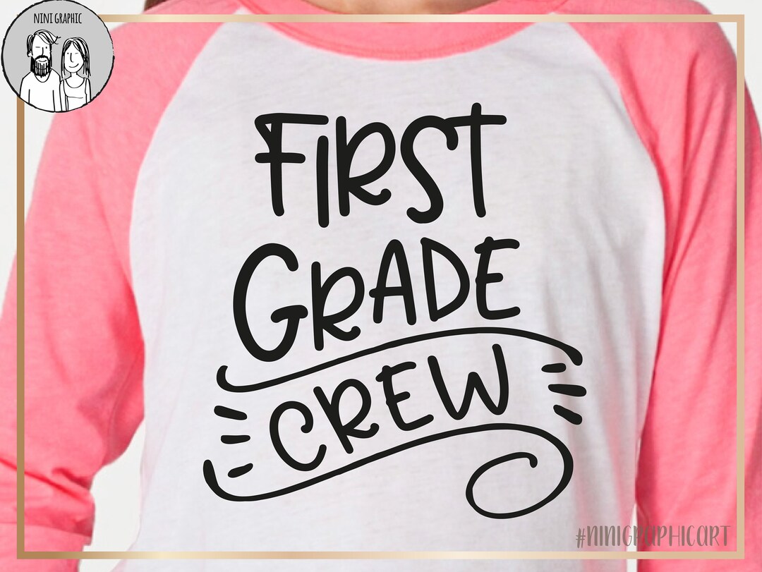 First Grade Crew SVG, First Grade Svg 1st Grade Svg Teacher Shirt ...