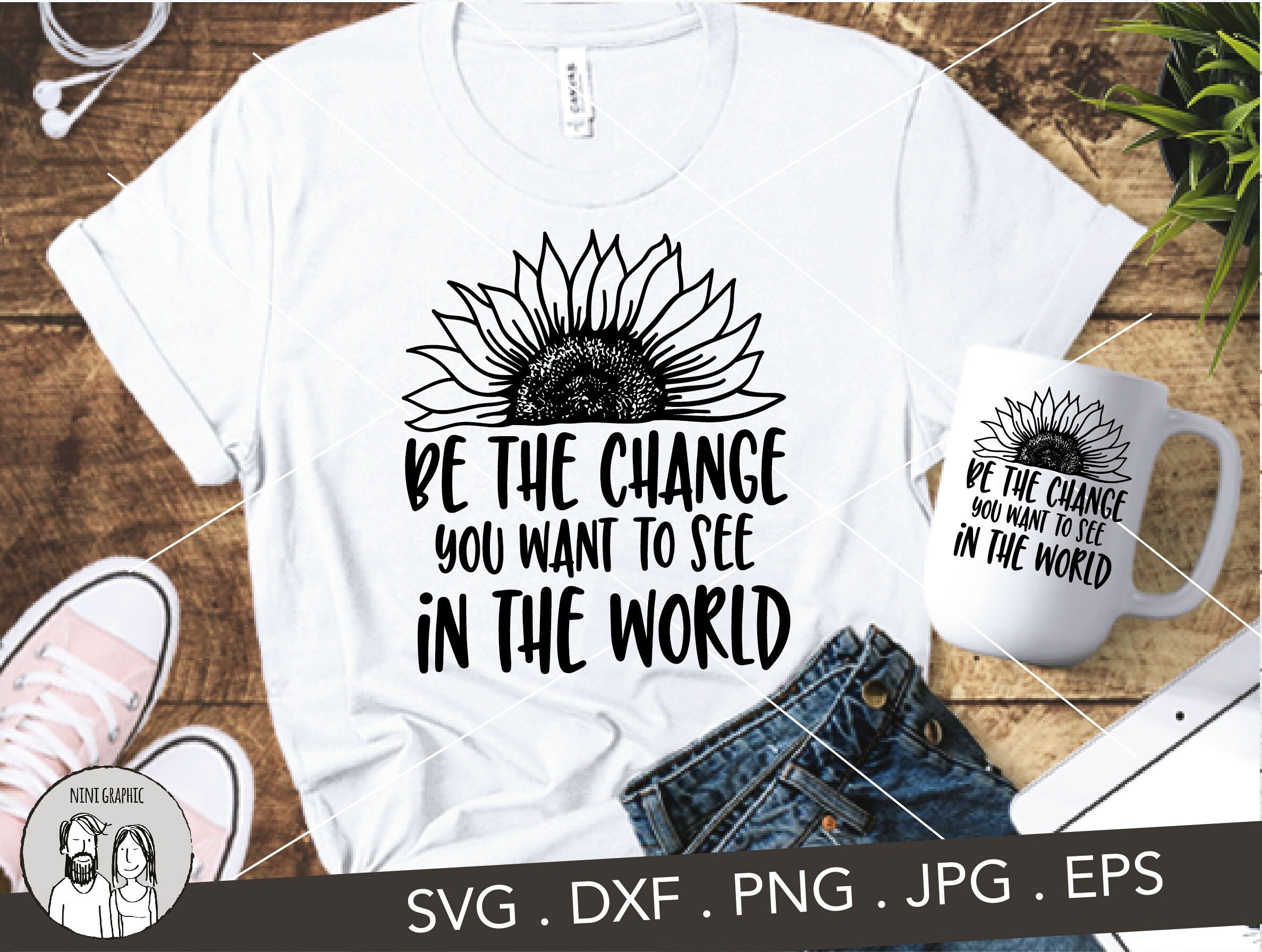 Be the Change You Want to See in the World Svg Sunflower Svg | Etsy