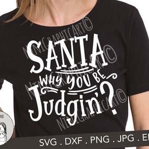 Christmas Svg Santa Judgin Svg Funny Christmas Shirt SVG | Etsy
