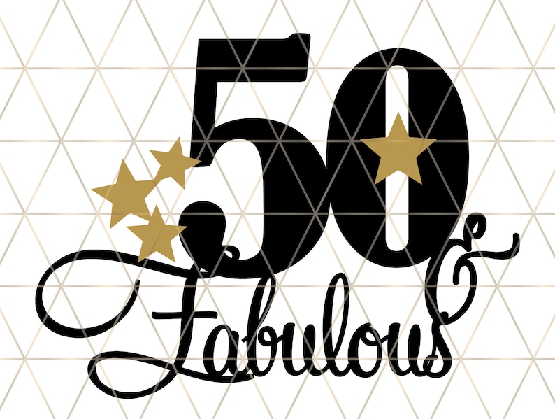 50 And Fabulous Cake Topper Svg 50th Birthday Party Etsy
