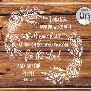 Bible Verse Svg Whatever You Do, Work at It With All Your Heart Svg Col ...