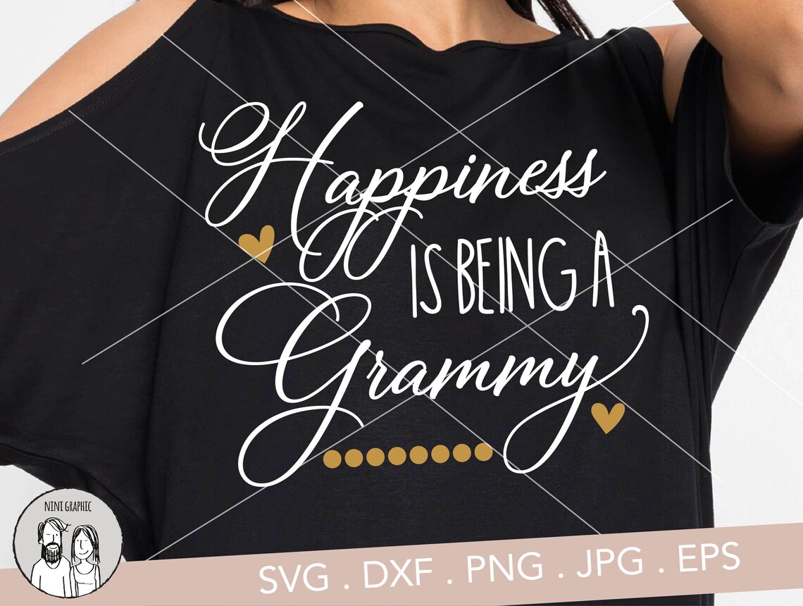 Grammy Svg Grandma Shirt Svg Happiness Is Being A Grammy Etsy