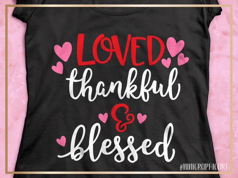 Loved thankful blessed SVG Valentine SVG Valentines Day | Etsy