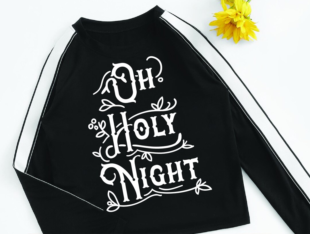 Christmas Svg, Oh Holy Night SVG, PNG, DXF, Winter Svg, Cricut and ...
