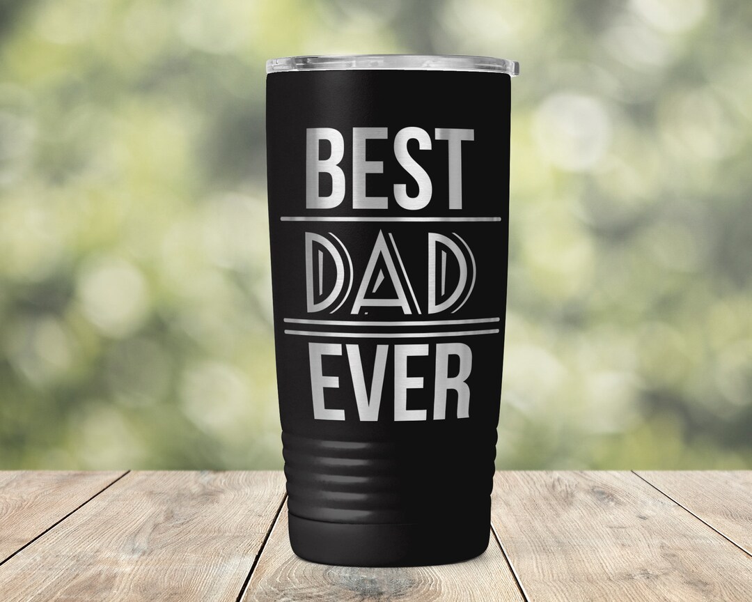 Best Dad Ever Travel Coffee Mug - Father's Day Gift - Tumbler 20 Oz ...