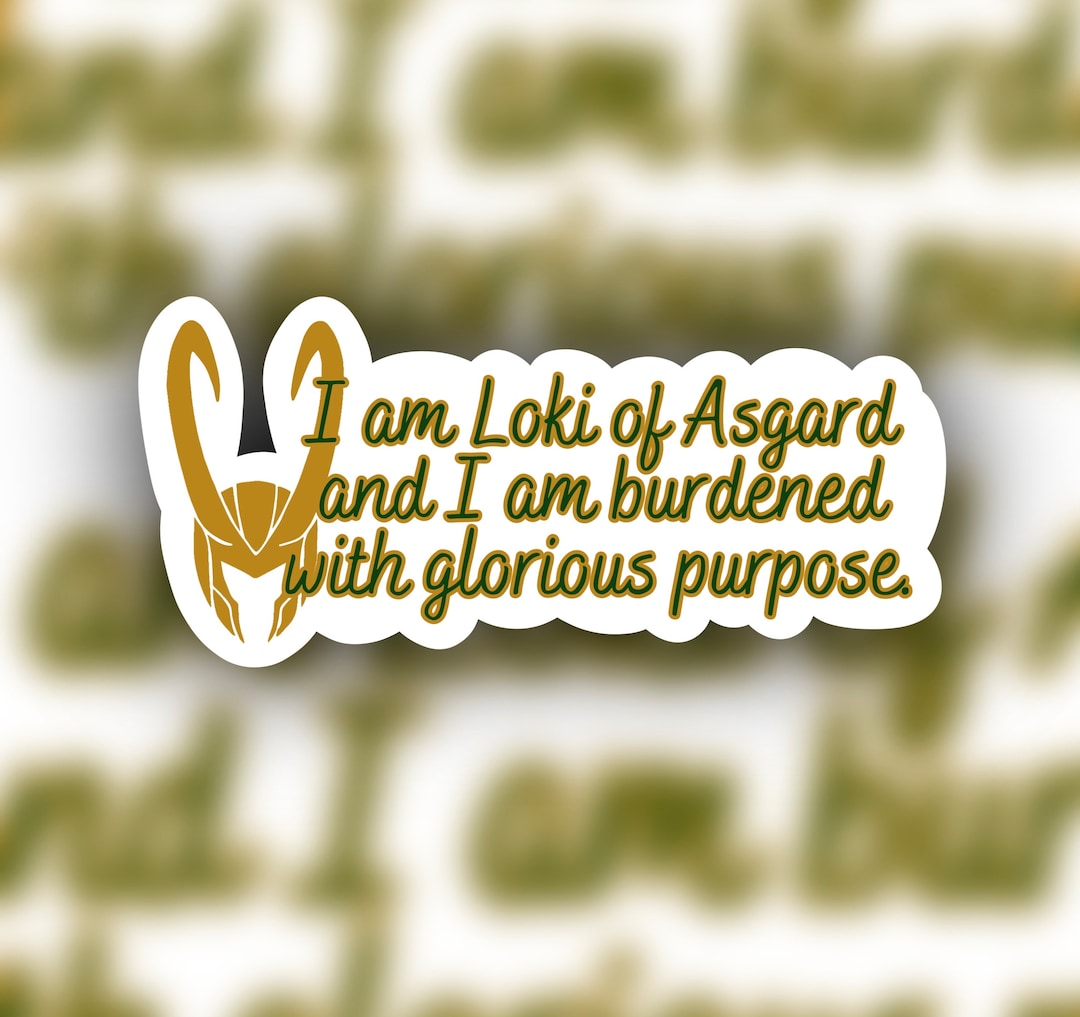 Loki Burdened With Glorious Purpose Sticker Loki Season Two - Etsy