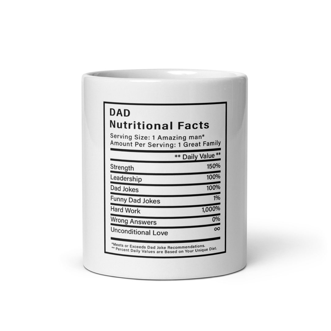 Dad Nutritional Facts Mug Daddy Mug Coffee Mug for Dad Dad Mug Dad ...