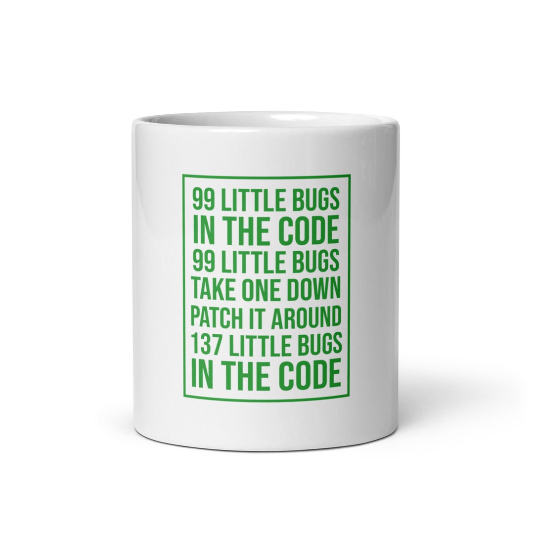 99 Little Bugs in the Code Coding Programmer Mug - Etsy