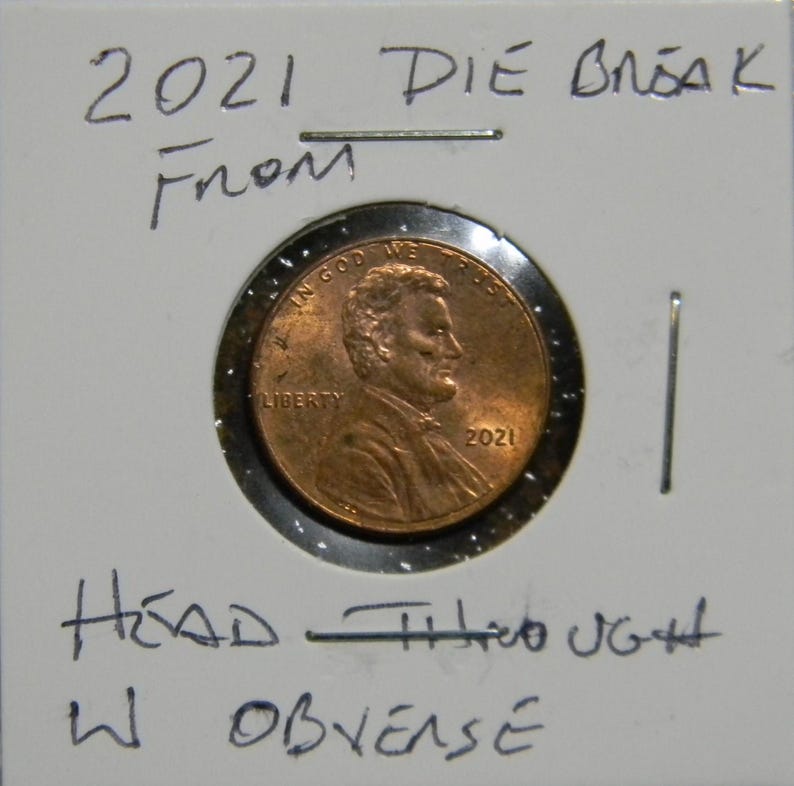 2021 Lincoln Cent Penny Die Break From Lincoln's Head Through W in WE ...