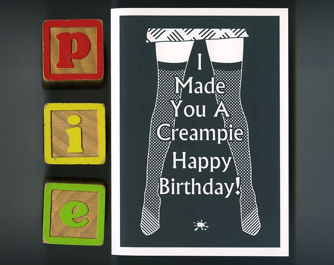 I Made You A Creampie, Happy Birthday! - Hotwife Birthday Pie Cuckold ...
