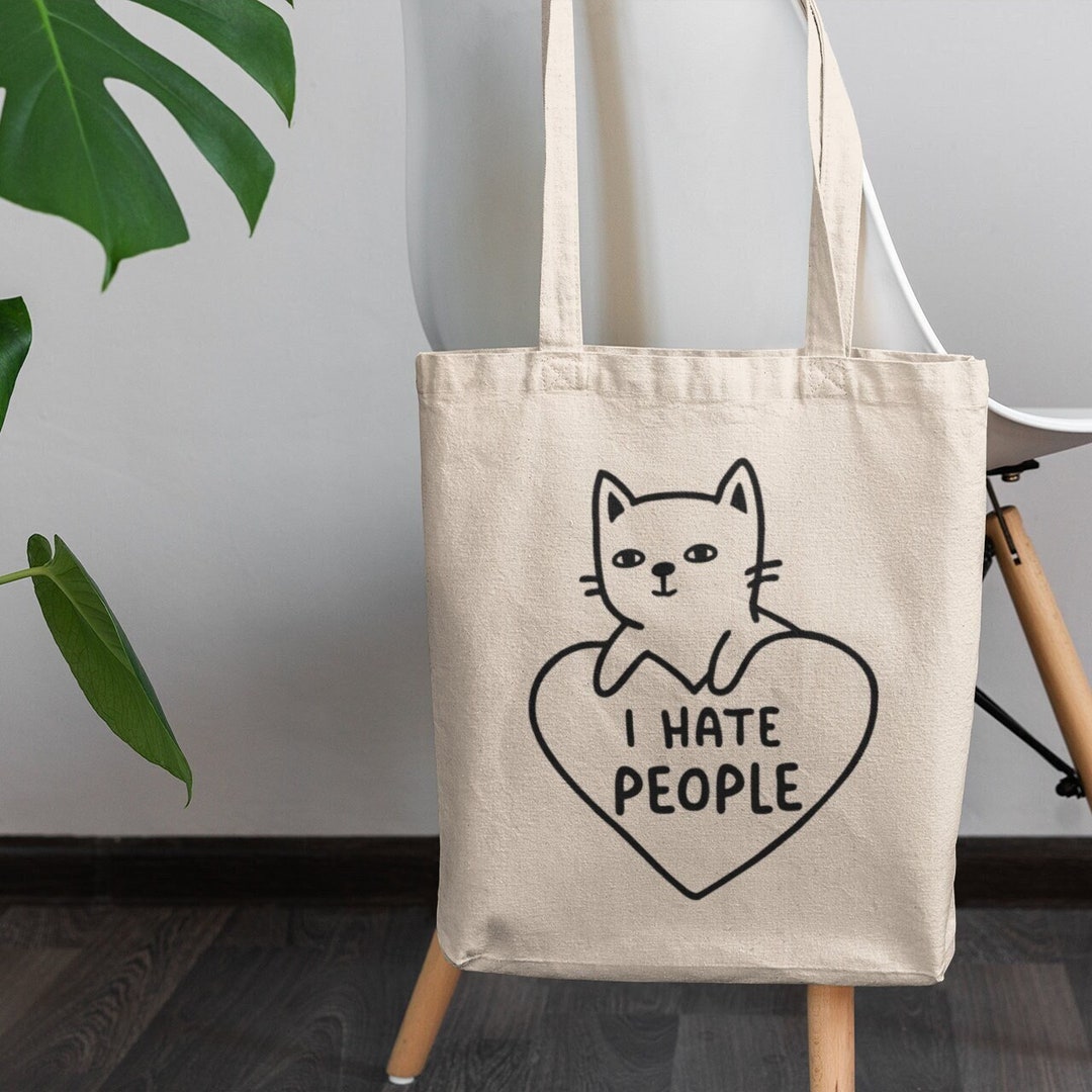 I Hate People Tote Bag / Funny Gifts, Ew People, Antisocial, Cat Lover ...