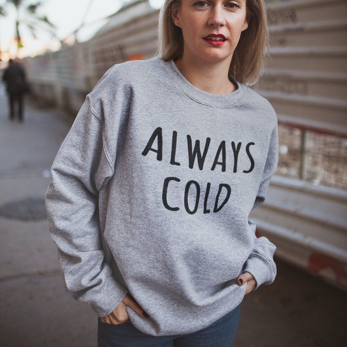 Always Cold Sweater / I'm Cold Sweater Winter Jumper - Etsy UK