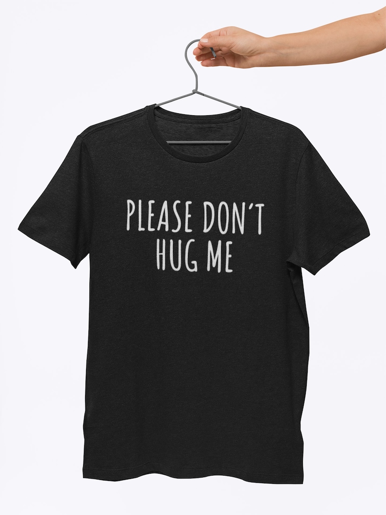 Please Don't Hug Me Shirt / Not a Hugger, Social Distancing Tshirt ...