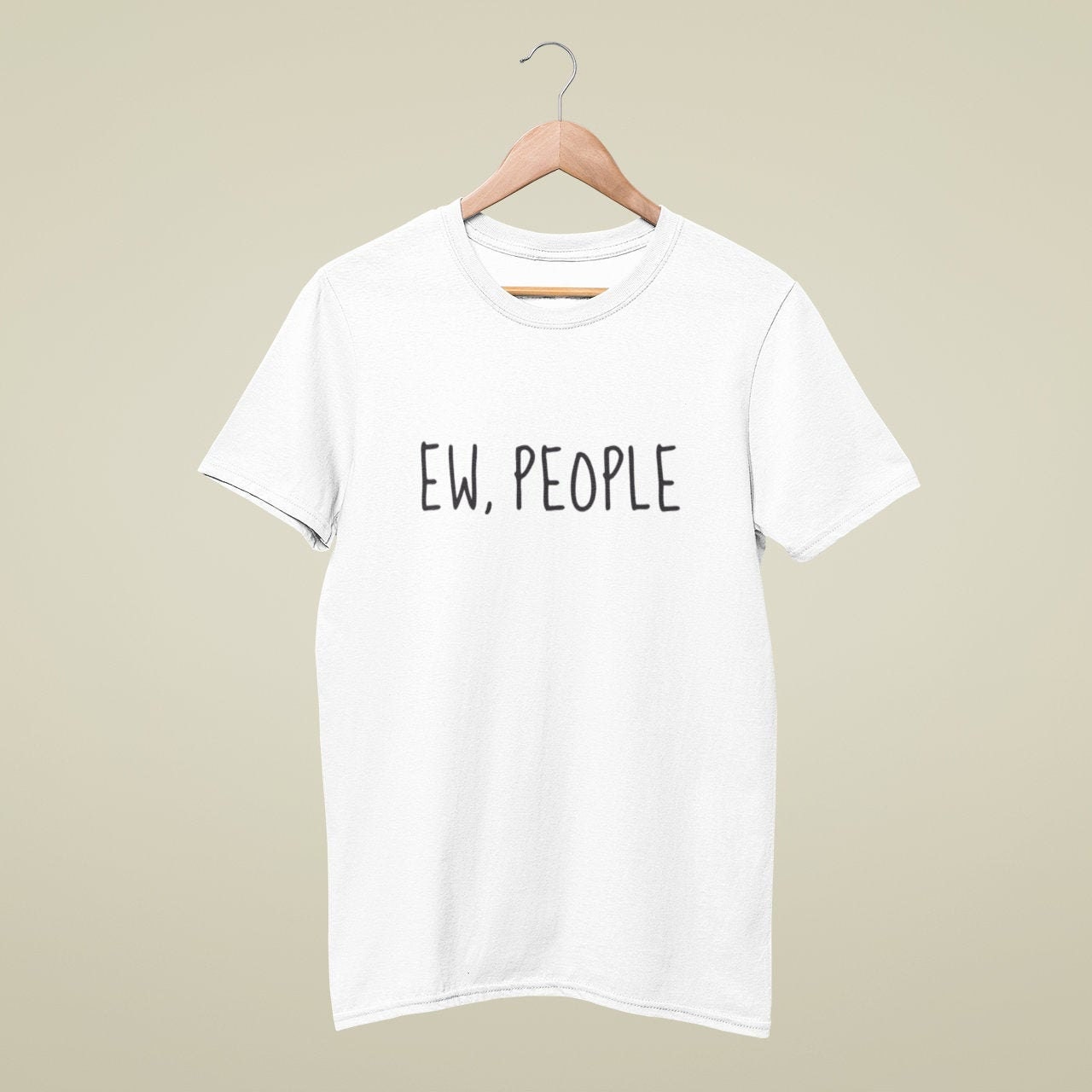 Ew People Tshirt / Quote Shirt Design Hipster T-shirt Funny | Etsy