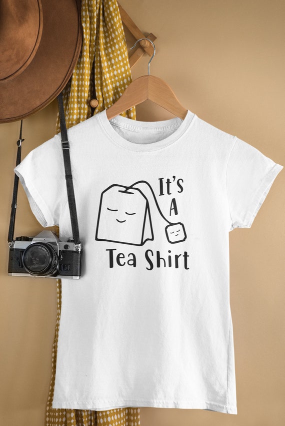 It's A Tea Shirt / Tea Shirt Tea Lover Tea Addict Shirt | Etsy