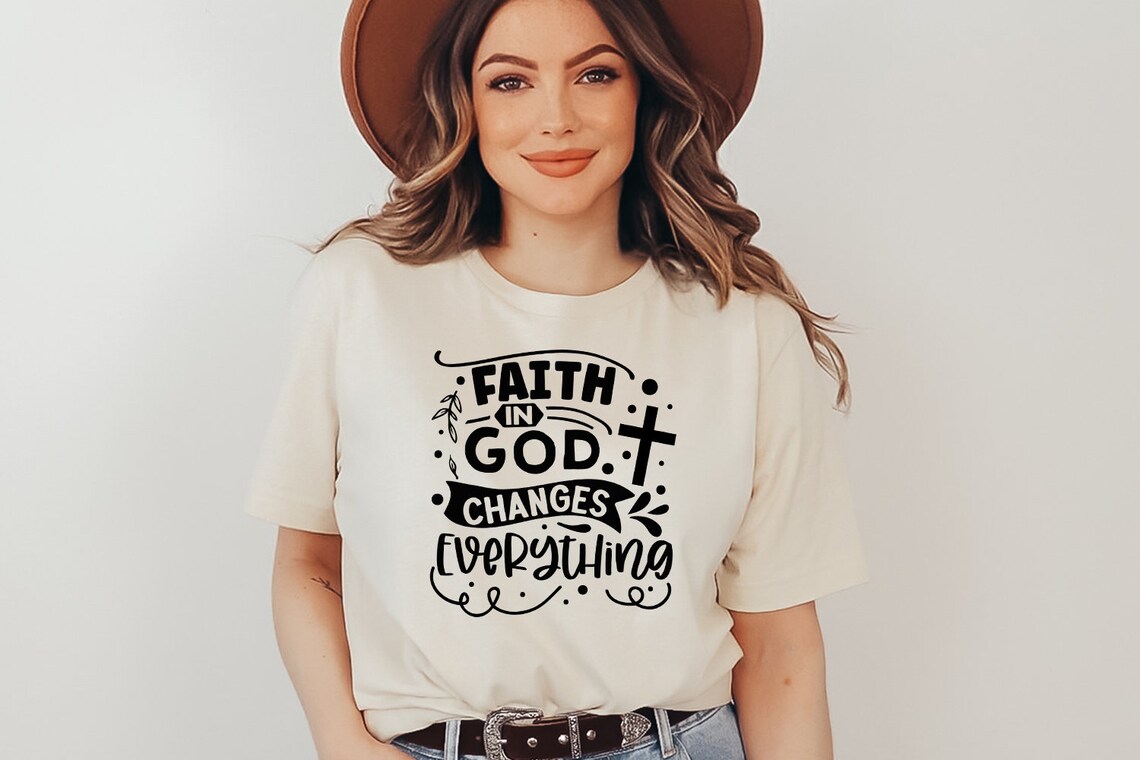 Faith in God Changes Everything SVG Bible Verse SVG - Etsy