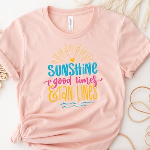 Sunshine Good Times and Tan Lines SVG, Summer SVG PNG, Beach Life Svg ...
