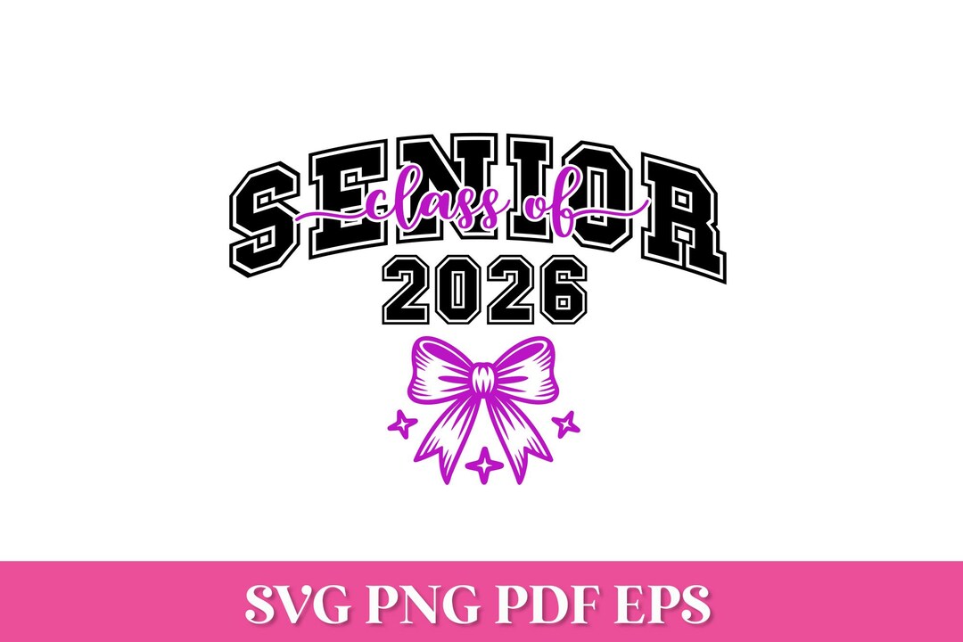 Senior Class of 2026 SVG, Graduation Quote With Bow (digital File) - Etsy