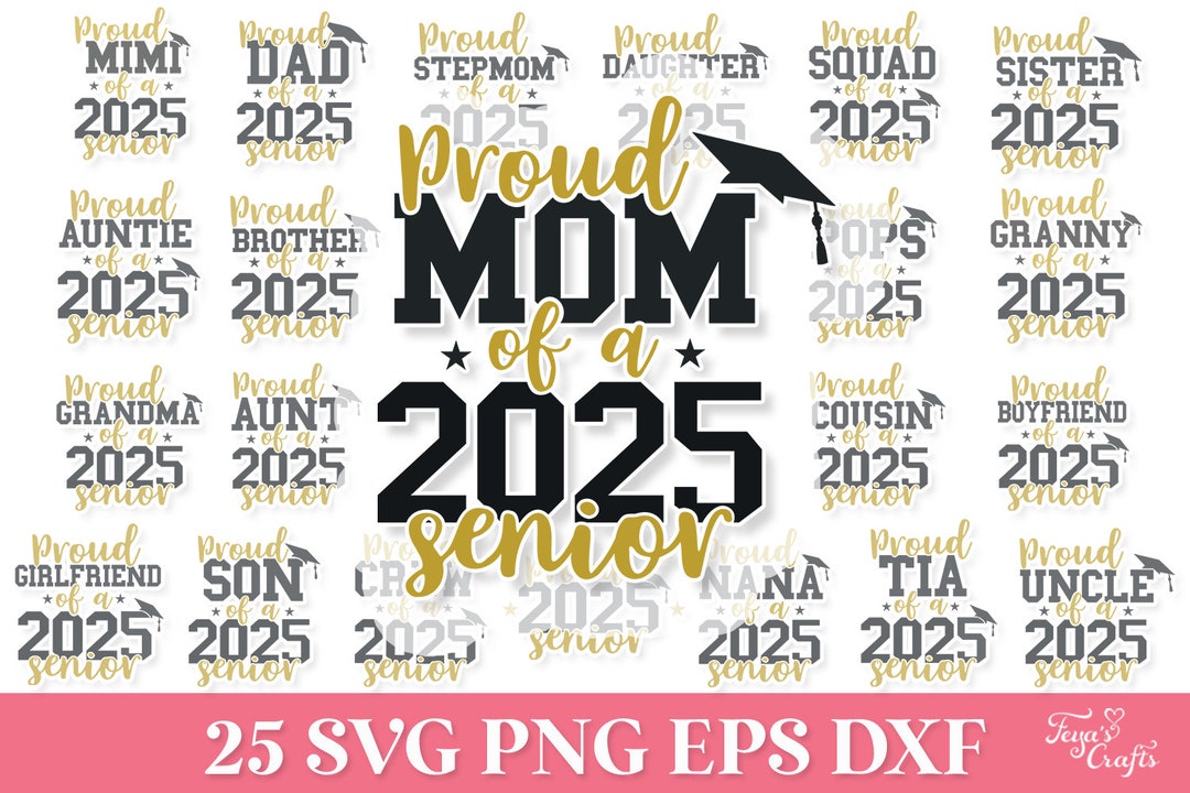 Proud Mom of a 2025 Senior SVG, Senior Mom 2025 SVG, Senior Family 2025 SVG, Class of 2025 Svg ...