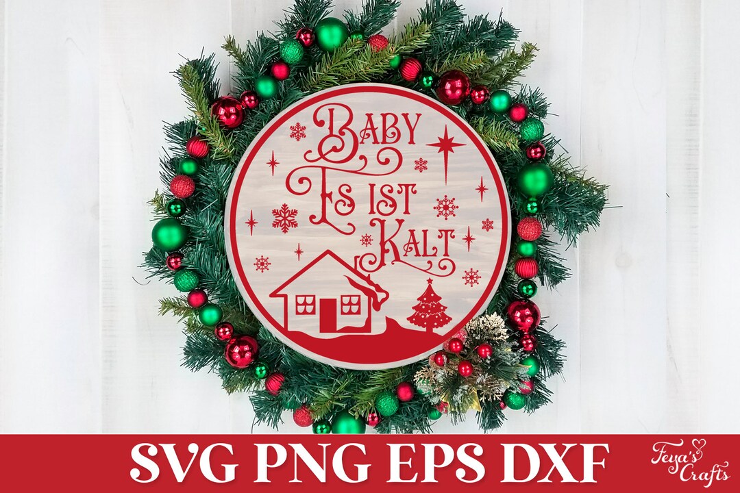 Baby Es Ist Kalt Plotter SVG, German Christmas SVG Ornament, Deutsche ...