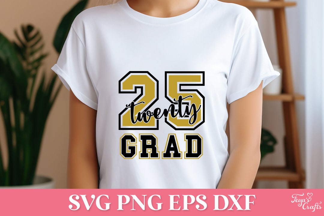 Twenty 25 Grad SVG, Class of 2025 SVG, 2025 Graduate Svg, Graduation ...