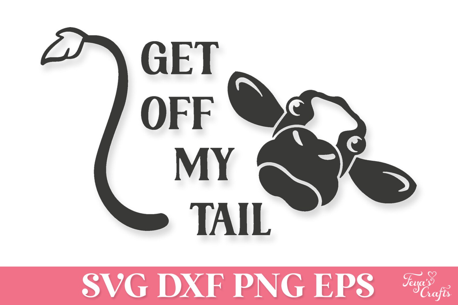 Get off My Tail Funny SVG Car Decal, Get off My Tail Heifer SVG Png ...