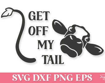 Get off My Tail PNG SVG DIGITAL - Etsy
