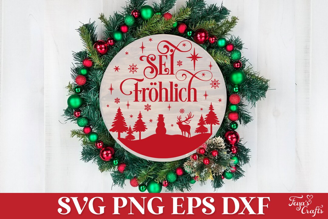 Sei Frohlich Plotter SVG, German Christmas SVG Ornament, Deutsche ...