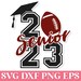 Football Senior 2023 SVG PNG, Senior Class 2023 SVG, Football Graduate ...