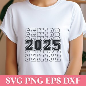 Senior 2025 Stacked SVG, Class 2025 SVG, Senior 2025 PNG, Graduation ...