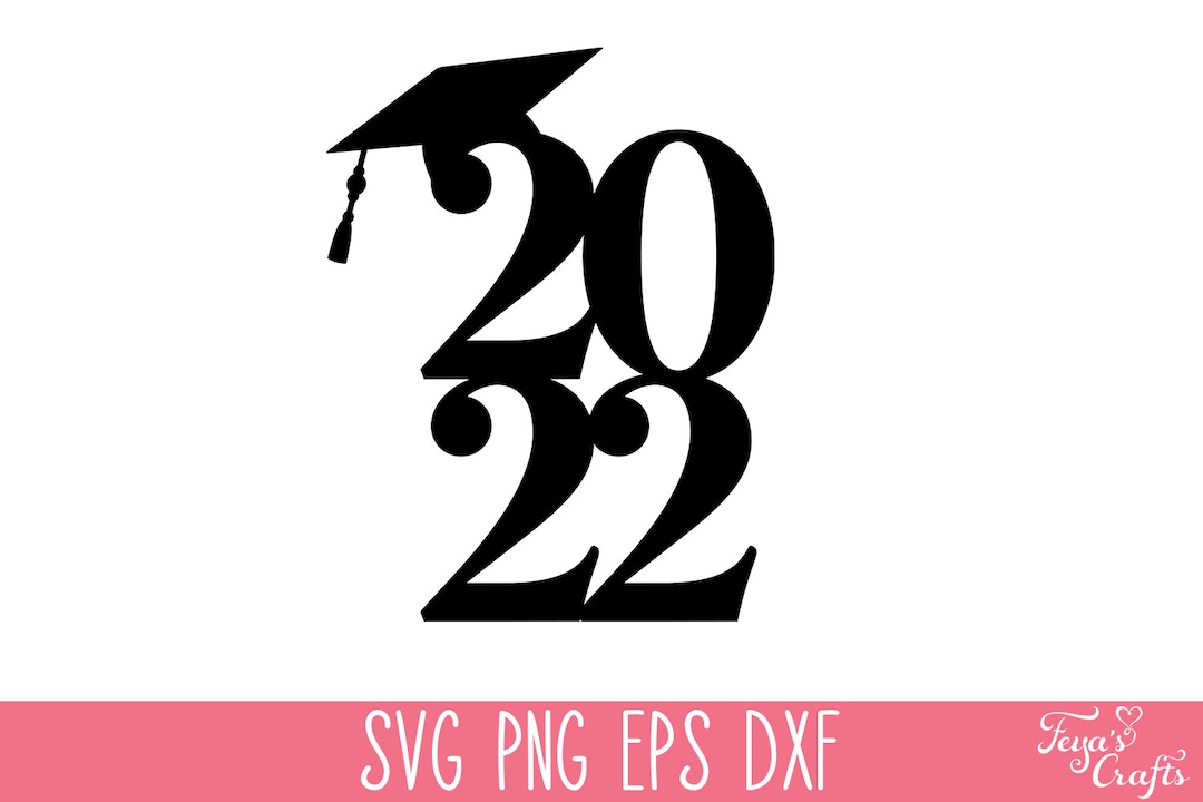Class of 2022 Cake Topper SVG, 2022 Graduation SVG, 2022 Graduation ...