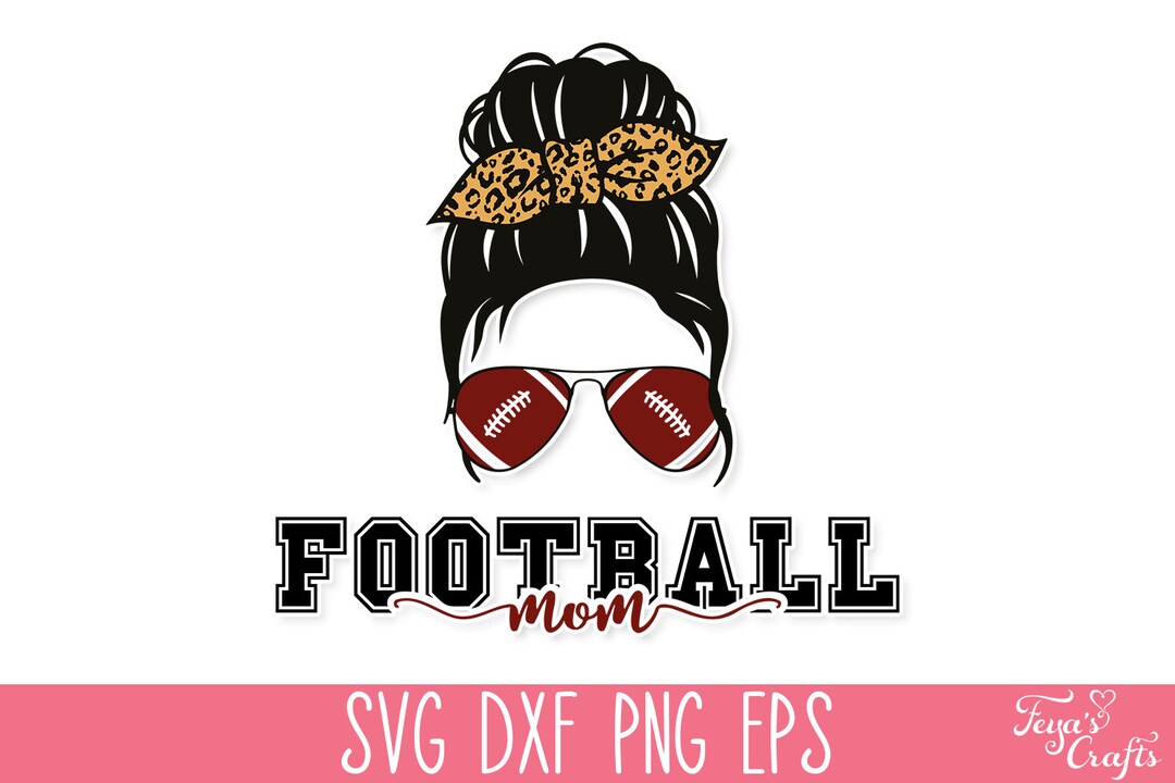 Football Mom Messy Bun SVG PNG, Football Messy Bun Sublimation ...