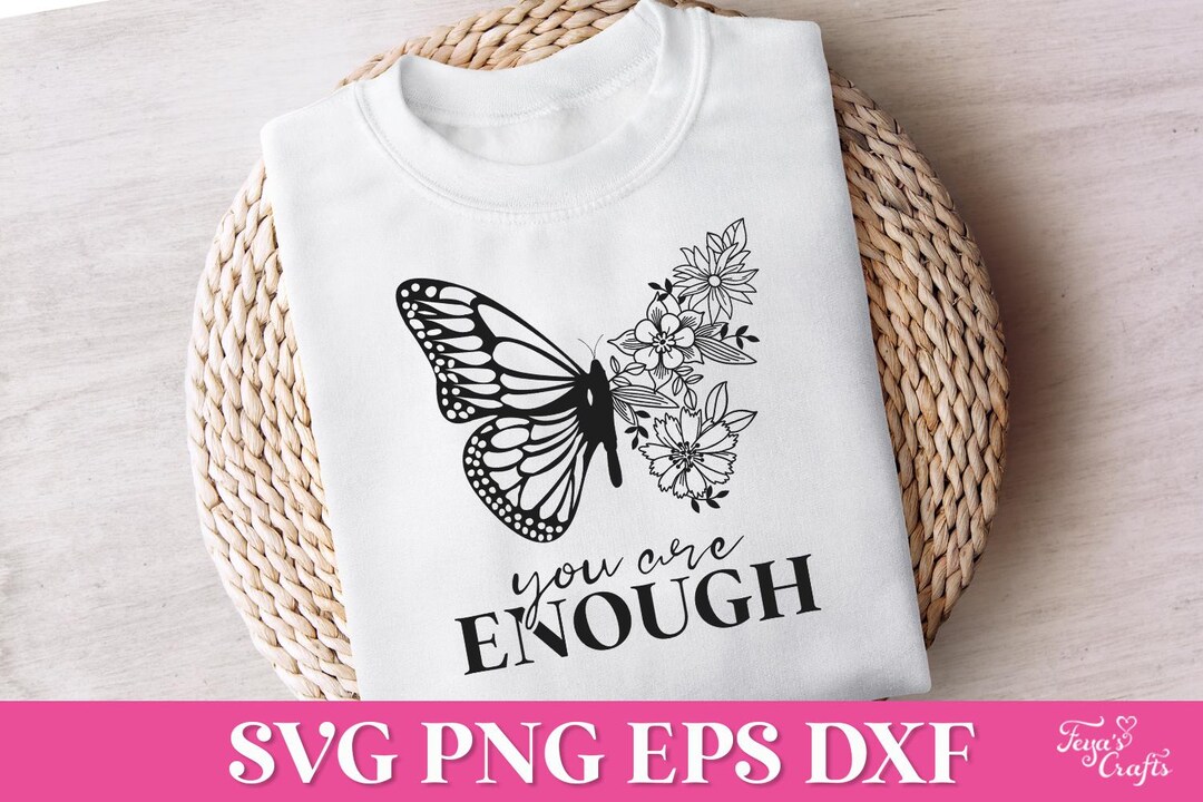 You Are Enough SVG Quote, Inspirational SVG File, Motivational SVG ...