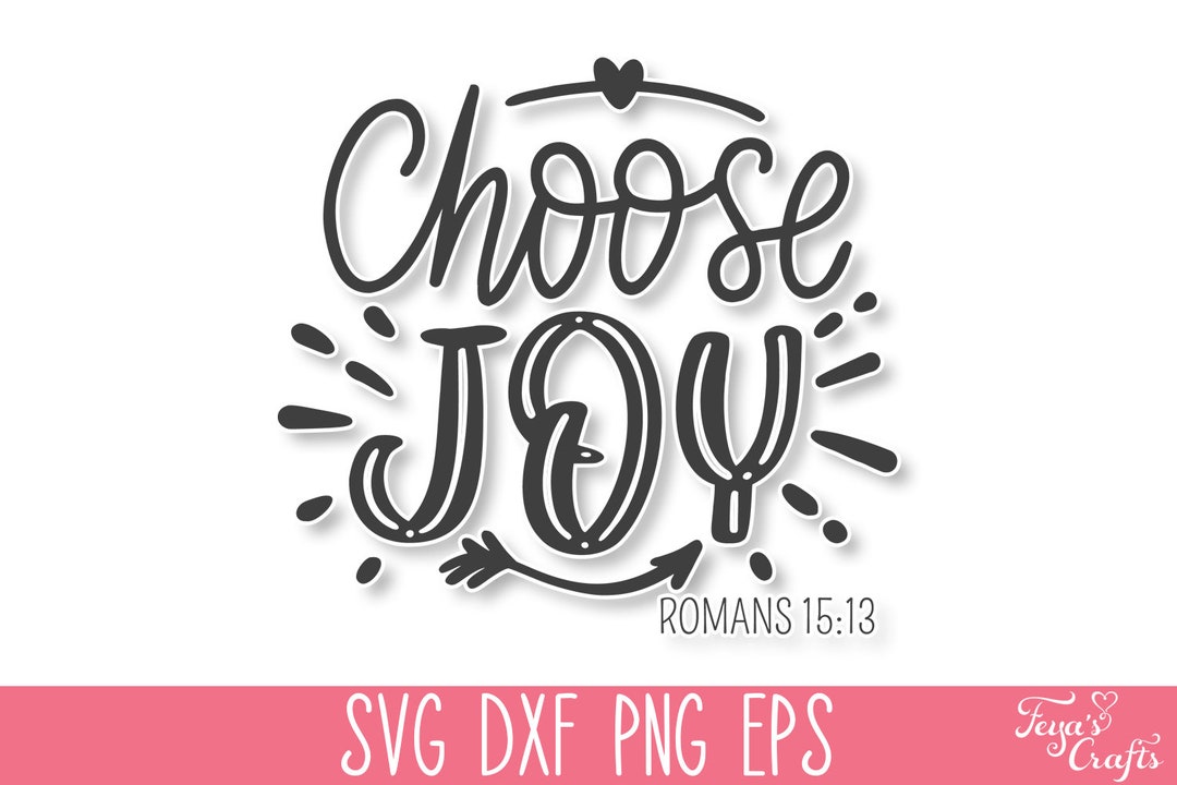 Choose Joy SVG, Bible Verse SVG, Christian SVG Bundle, Scripture Svg ...