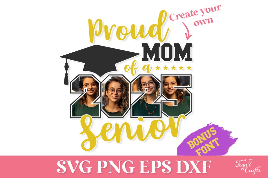 Proud Mom of 2025 Senior SVG With Picture, Proud Family Senior 2025 SVG With Picture, Senior ...