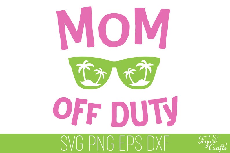 Mom off Duty SVG, Mom SVG, Summer SVG, Mom off Duty Cricut, Vacation ...