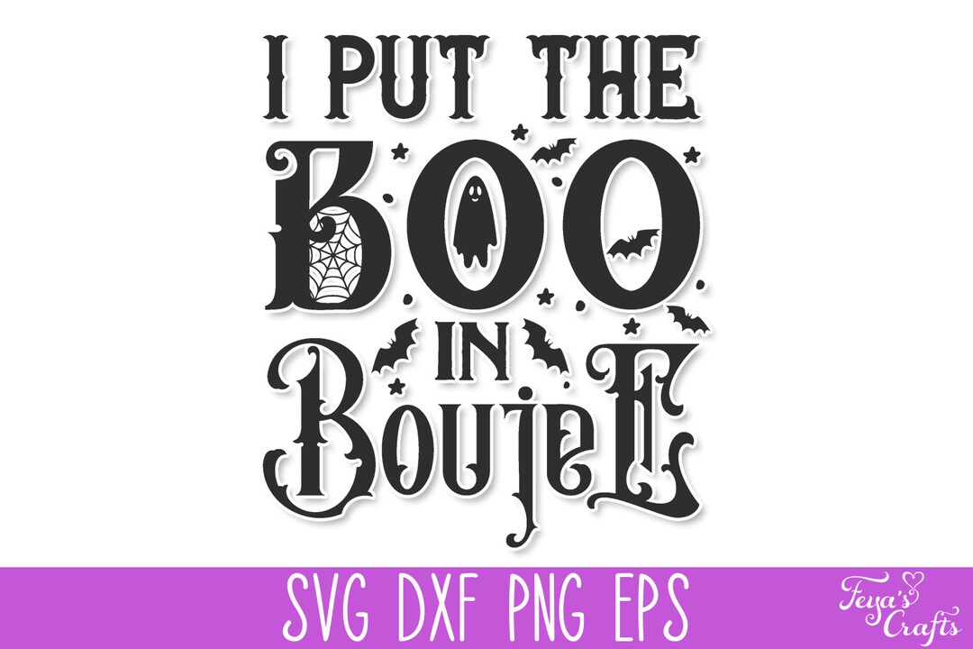 I Put the Boo in Boujee SVG PNG Halloween Boujie Svg - Etsy