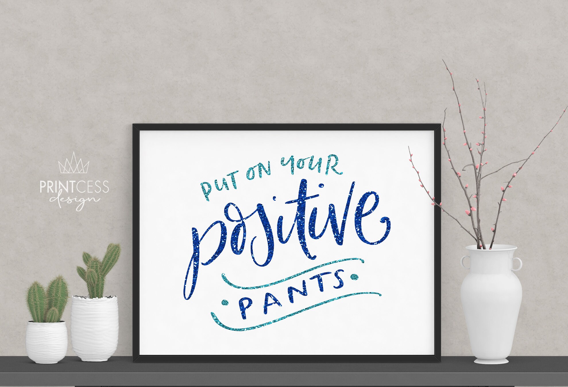 Positive Pants Blue Glitter 8x10 Typography Digital Download | Etsy