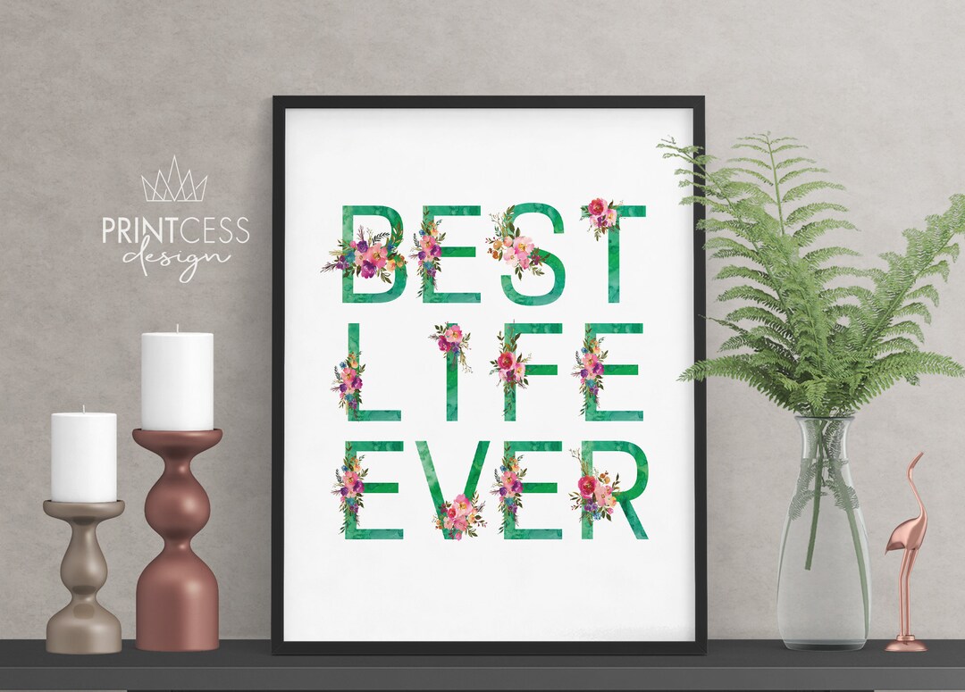 Best Life Ever Floral Print 8x10 Digital Download Printable JW - Etsy