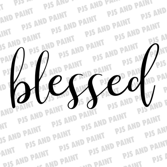 Blessed SVG Blessed Cut File Thanksgiving Clip Art Blessed | Etsy