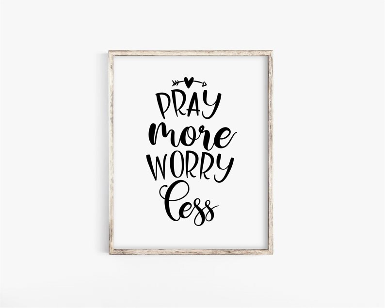 Pray More Worry Less, Pray Home Decor, Typography Quote Poster, Pray ...