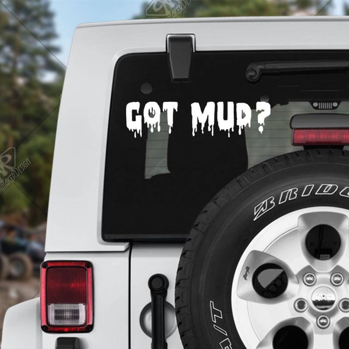 Got Mud Vinyl Decal Bumper Sticker Perfect for Truck Window - Etsy